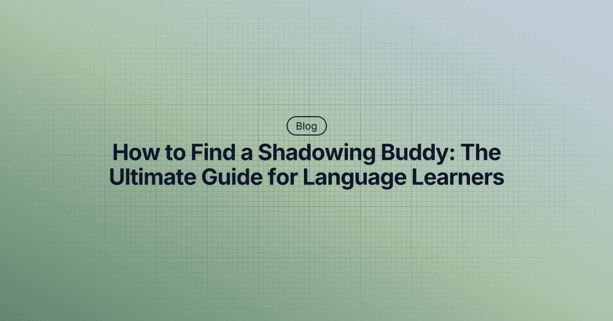 How to Find a Shadowing Buddy: The Ultimate Guide