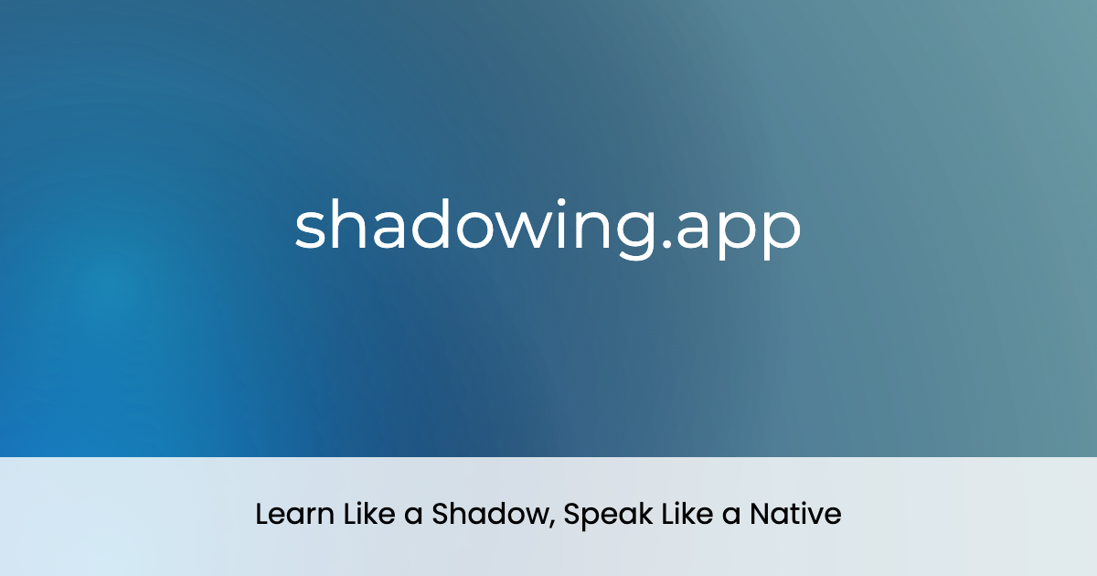 The Evolution of Shadowing: How AI is Reshaping the Language Learning Experience.